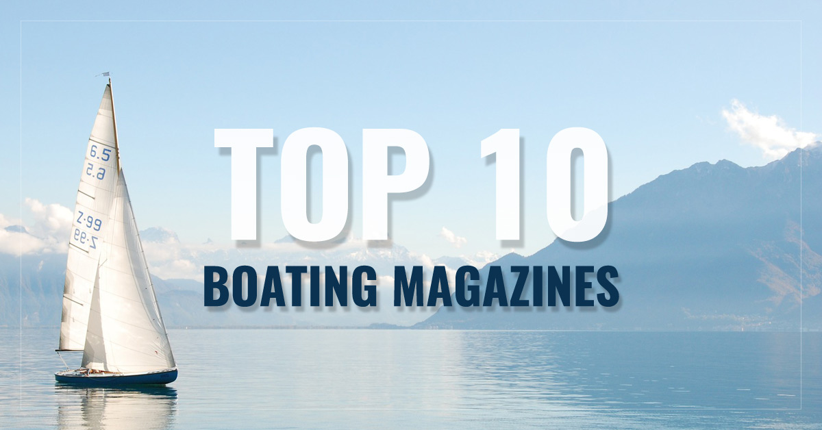 Top 10 Boating Magazines - Boating, Cruising World, WoodenBoat ...