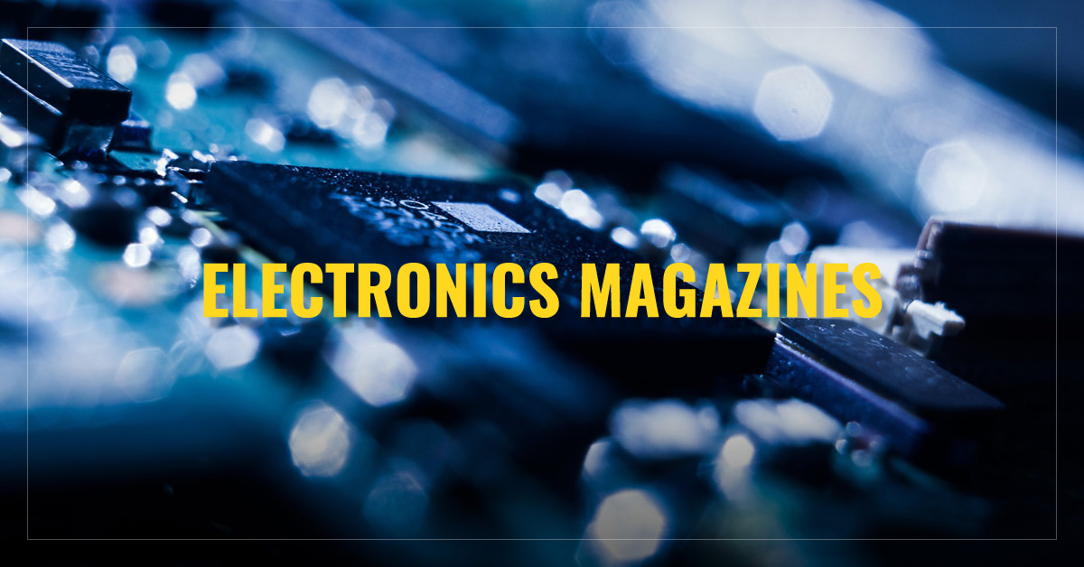 Top 10 Electronics Magazines - Popular Mechanics, Videomaker, Mix ...