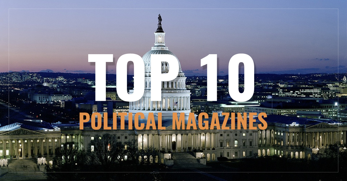 Top 10 Political Magazines - The Atlantic, The New Yorker, The ...