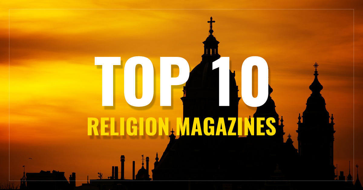 Top 10 Religion Magazines - Christianity Today, National Catholic ...